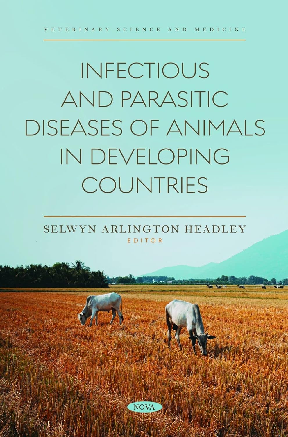 Infectious and Parasitic Diseases of Animals in Developing Countries 1 ...